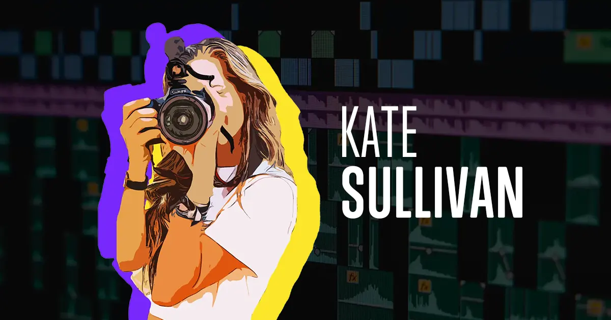 Kate Sullivan – Video Editor